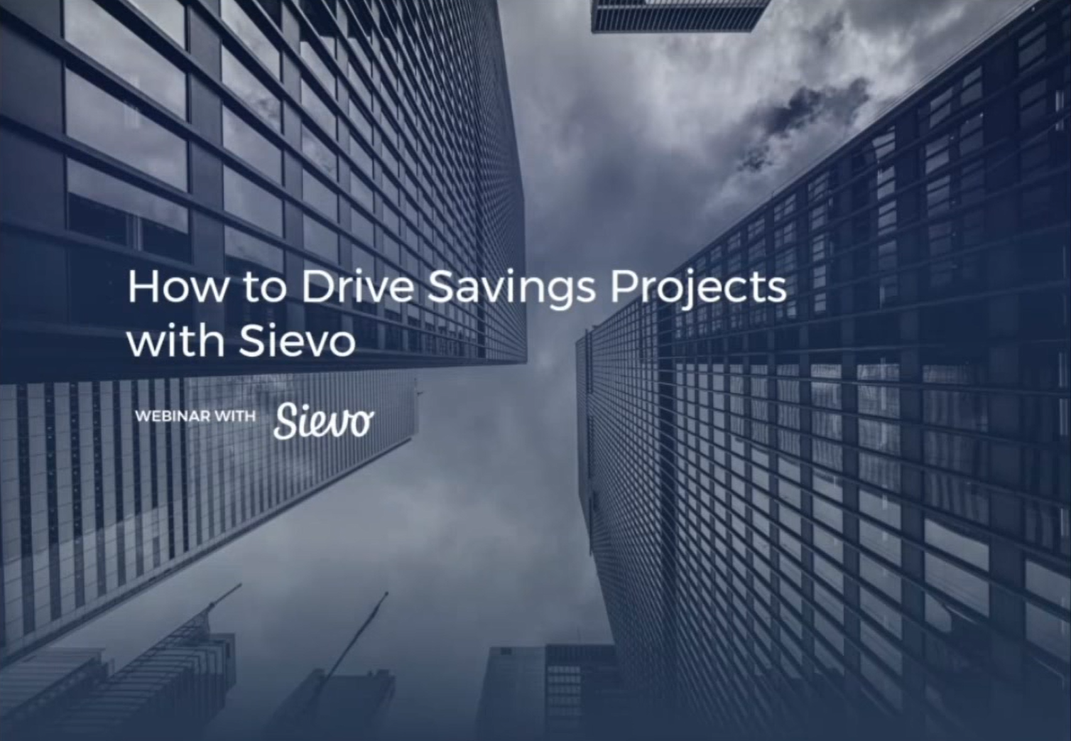 How to Drive Savings Projects with Sievo